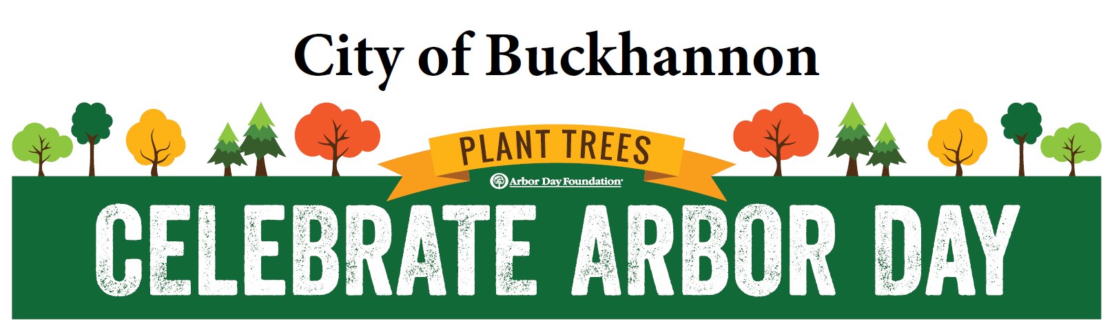 CITY OF BUCKHANNON » Happy National Arbor Day!